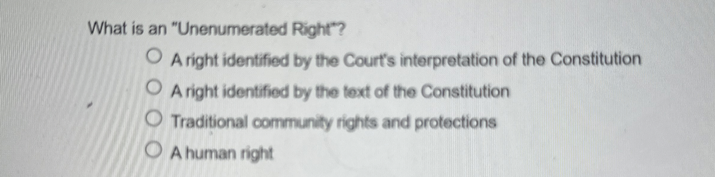 Solved What is an "Unenumerated Right"?A right identified by | Chegg.com
