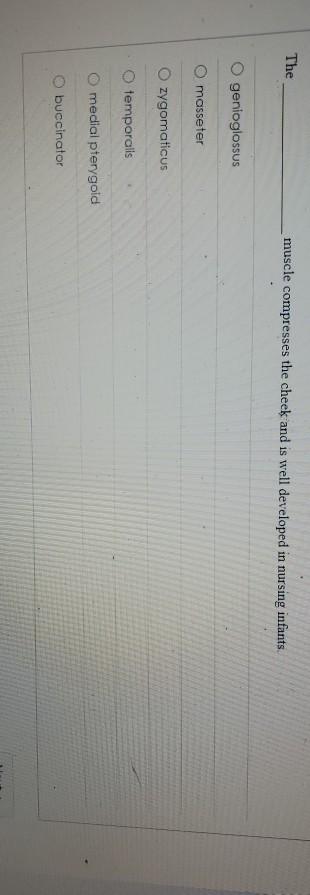 Solved The muscle compresses the cheek and is well developed | Chegg.com