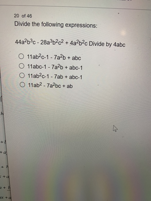 Solved 20 of 46 Divide the following expressions: 44a2b3c - | Chegg.com