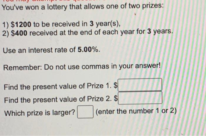Solved You've won a lottery that allows one of two prizes: | Chegg.com