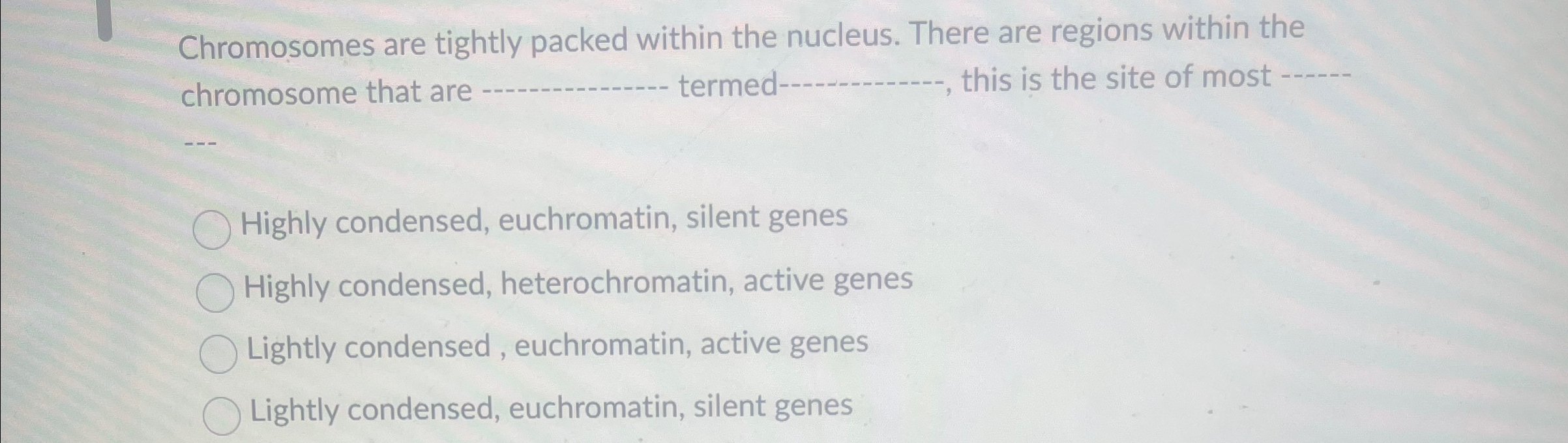 Solved Chromosomes are tightly packed within the nucleus. | Chegg.com