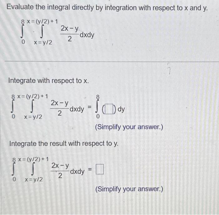 Solved Evaluate the integral directly by integration with | Chegg.com