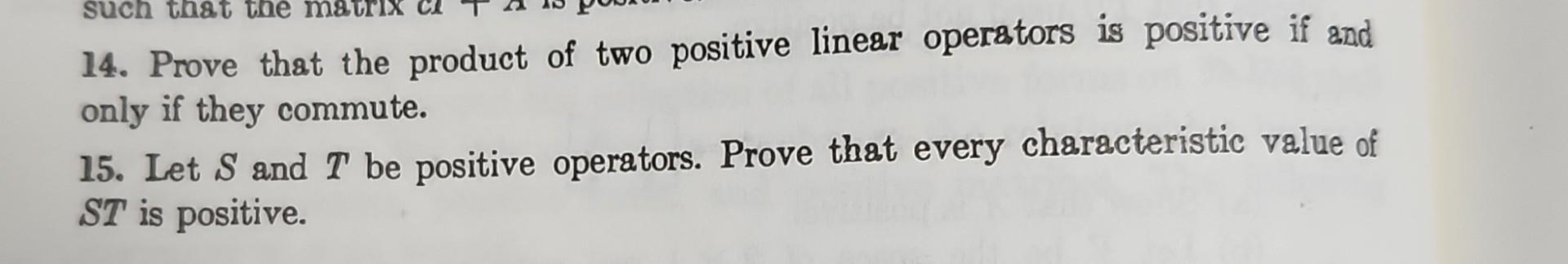 Solved if T and S are positive linear operator then inner | Chegg.com