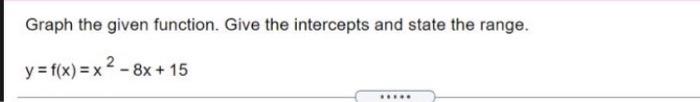 Solved State whether f(x) has a maximum value or a minimum | Chegg.com