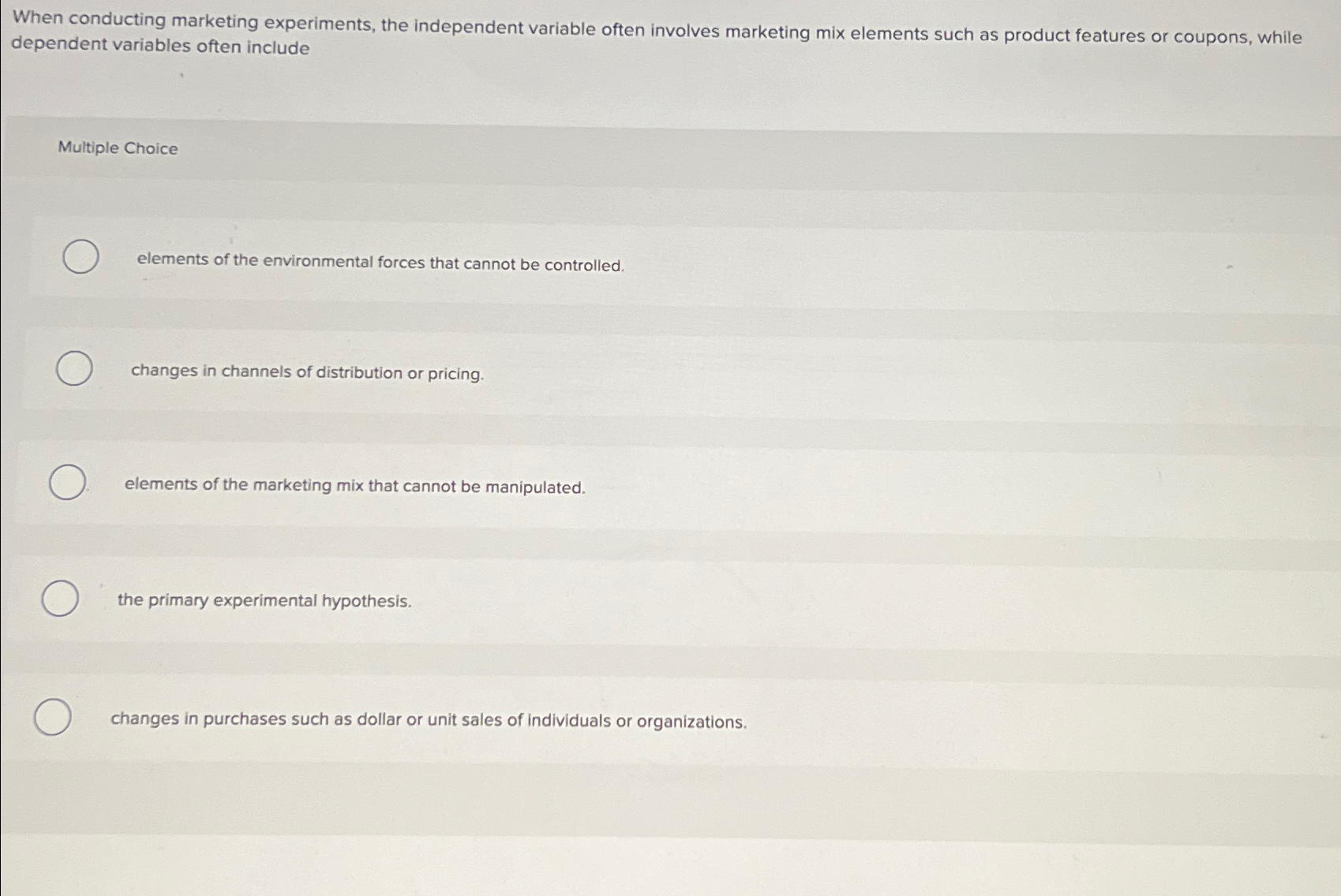 Solved When conducting marketing experiments, the | Chegg.com