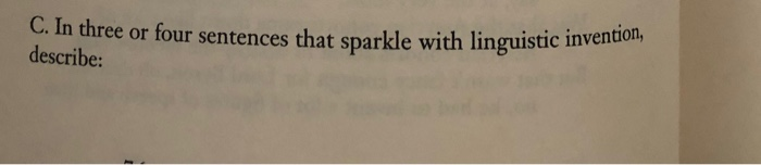 C. In three or four sentences that sparkle with | Chegg.com