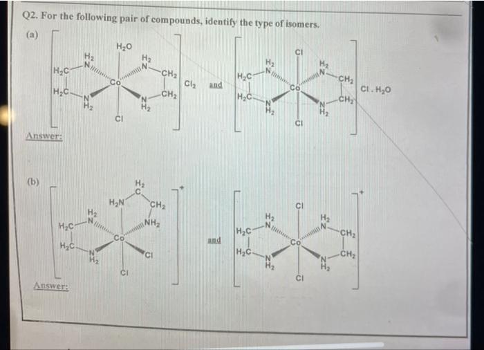 Solved Q2. For the following pair of compounds, identify the | Chegg.com
