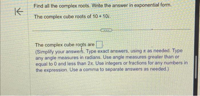 Solved Find all the complex roots. Write the answer in | Chegg.com