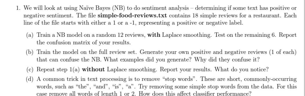 Solved 1. We will look at using Naïve Bayes (NB) to do | Chegg.com