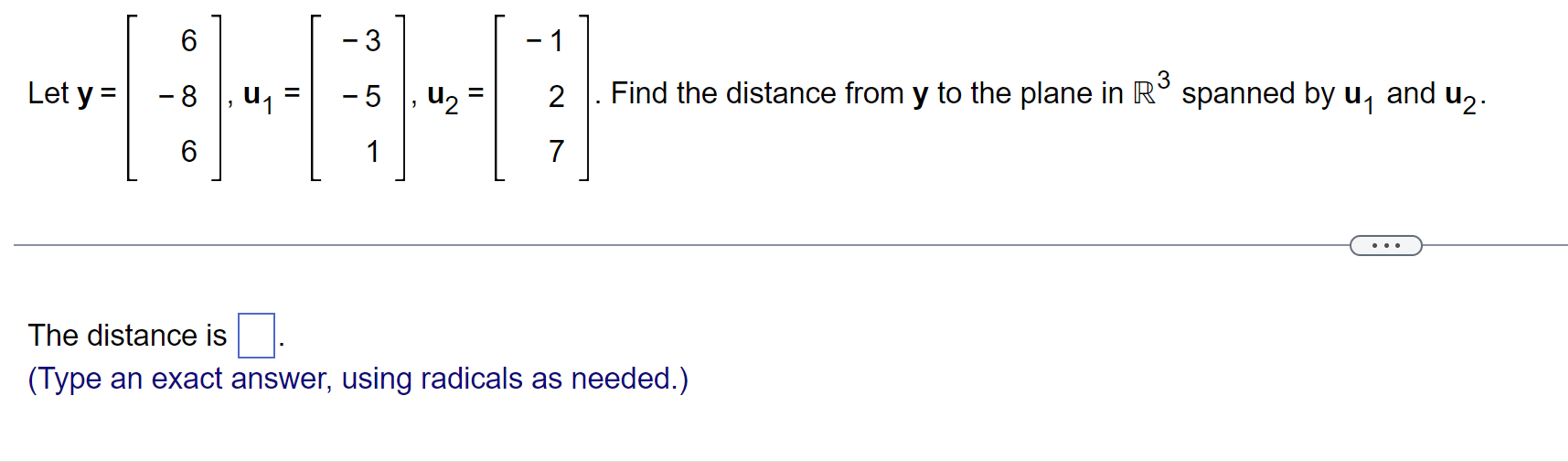 Solved Let y=[6-86],u1=[-3-51],u2=[-127]. ﻿Find the distance | Chegg.com