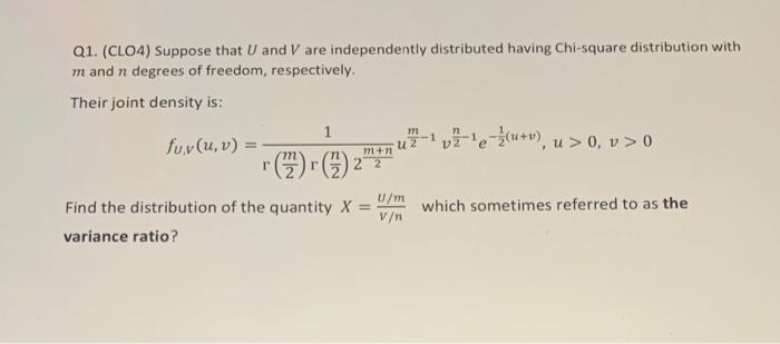 Solved Q1. (CLO4) Suppose that U and V are independently | Chegg.com