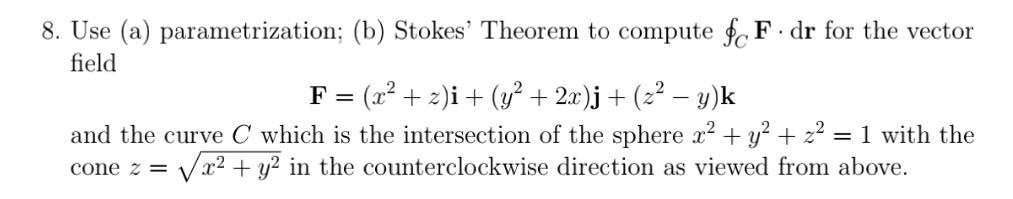 Solved 8. Use (a) parametrization; (b) Stokes' Theorem to | Chegg.com