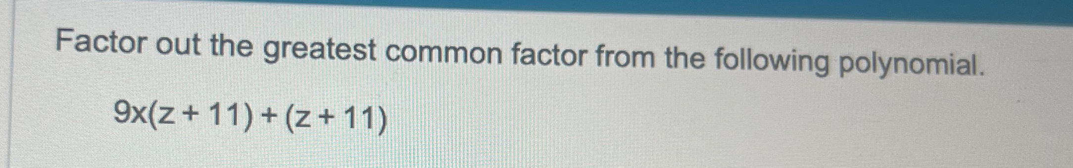 Solved Factor out the greatest common factor from the | Chegg.com