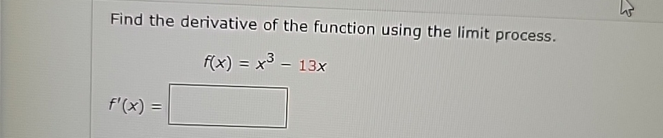 Solved Find the derivative of the function using the limit | Chegg.com