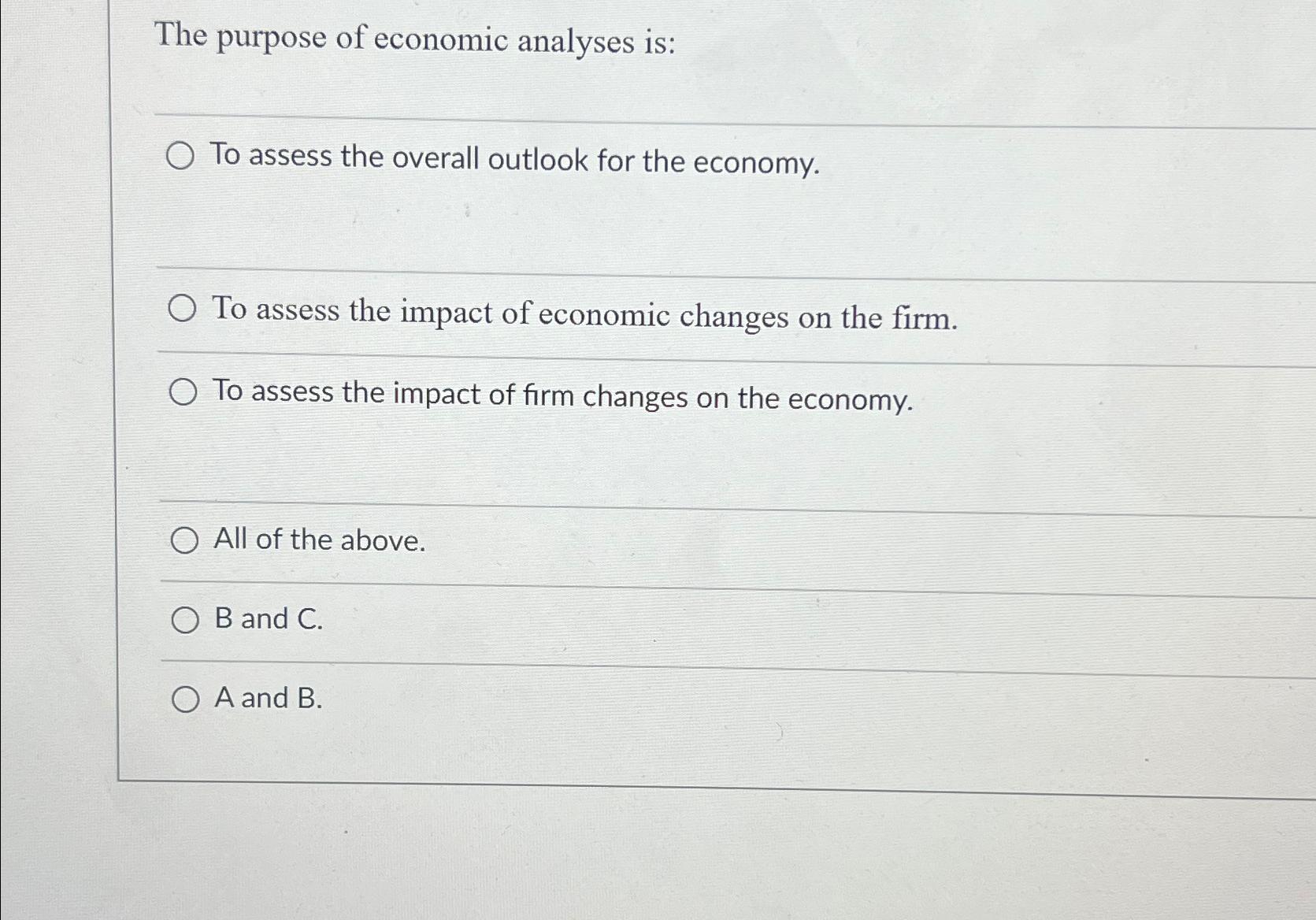 Solved The purpose of economic analyses is:To assess the | Chegg.com