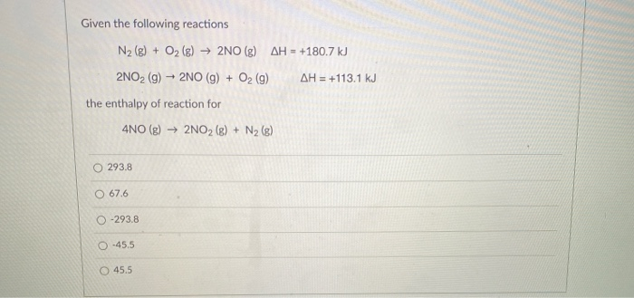 Solved Given the following reactions N2(g) + O2(g) → 2NO(g) | Chegg.com