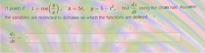 Solved If z=(x+y)ex,x=5t,y=4−t2, find dtdz using the chain | Chegg.com