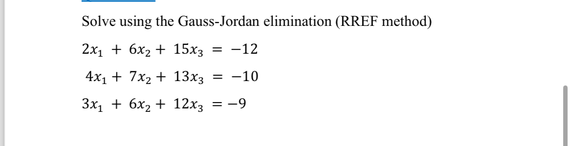 Solved Solve using the Gauss-Jordan elimination (RREF | Chegg.com