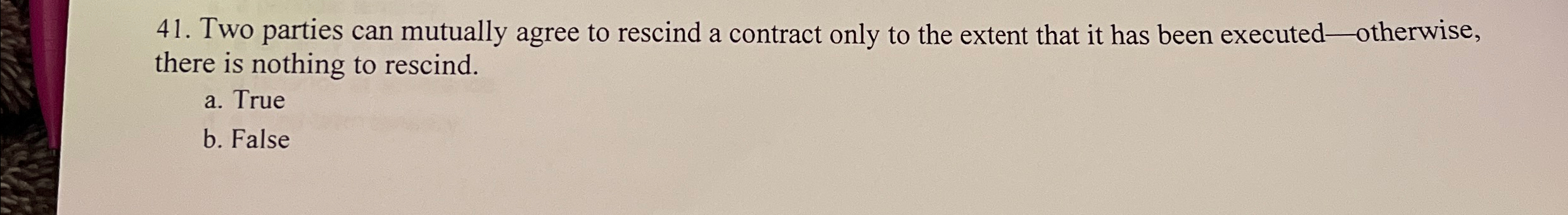 Solved Two parties can mutually agree to rescind a contract | Chegg.com
