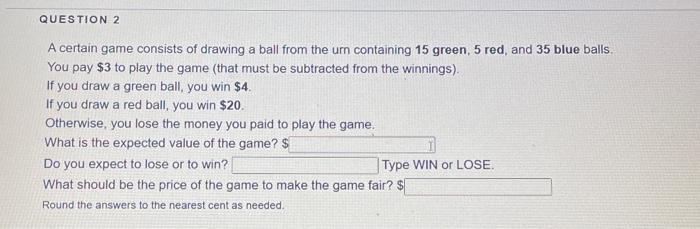 Solved A certain game consists of drawing a ball from the | Chegg.com