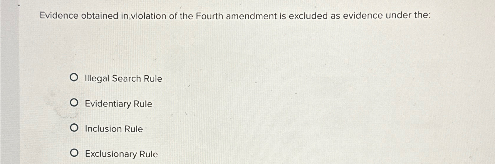 Solved Evidence obtained in violation of the Fourth | Chegg.com