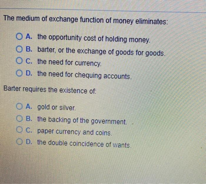 Solved The medium of exchange function of money eliminates: | Chegg.com