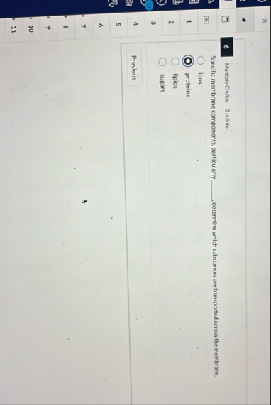 Solved 6 ﻿Multiple Choice 2 ﻿pointsSpecific membrane | Chegg.com