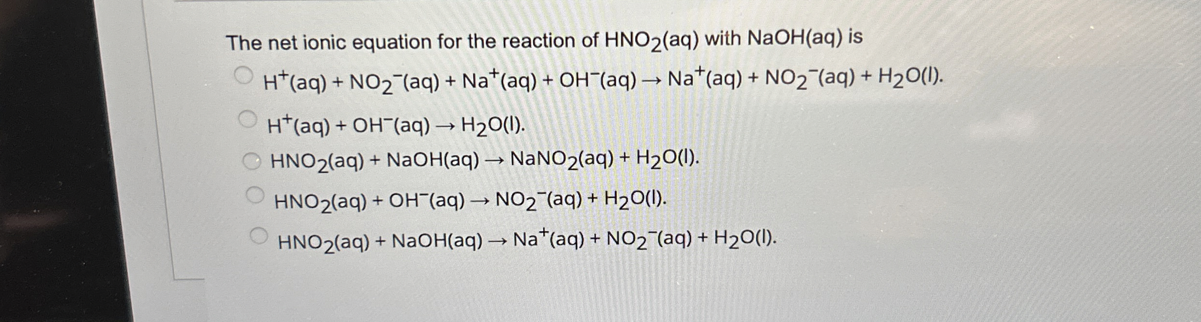 Solved The net ionic equation for the reaction of HNO2(aq) | Chegg.com
