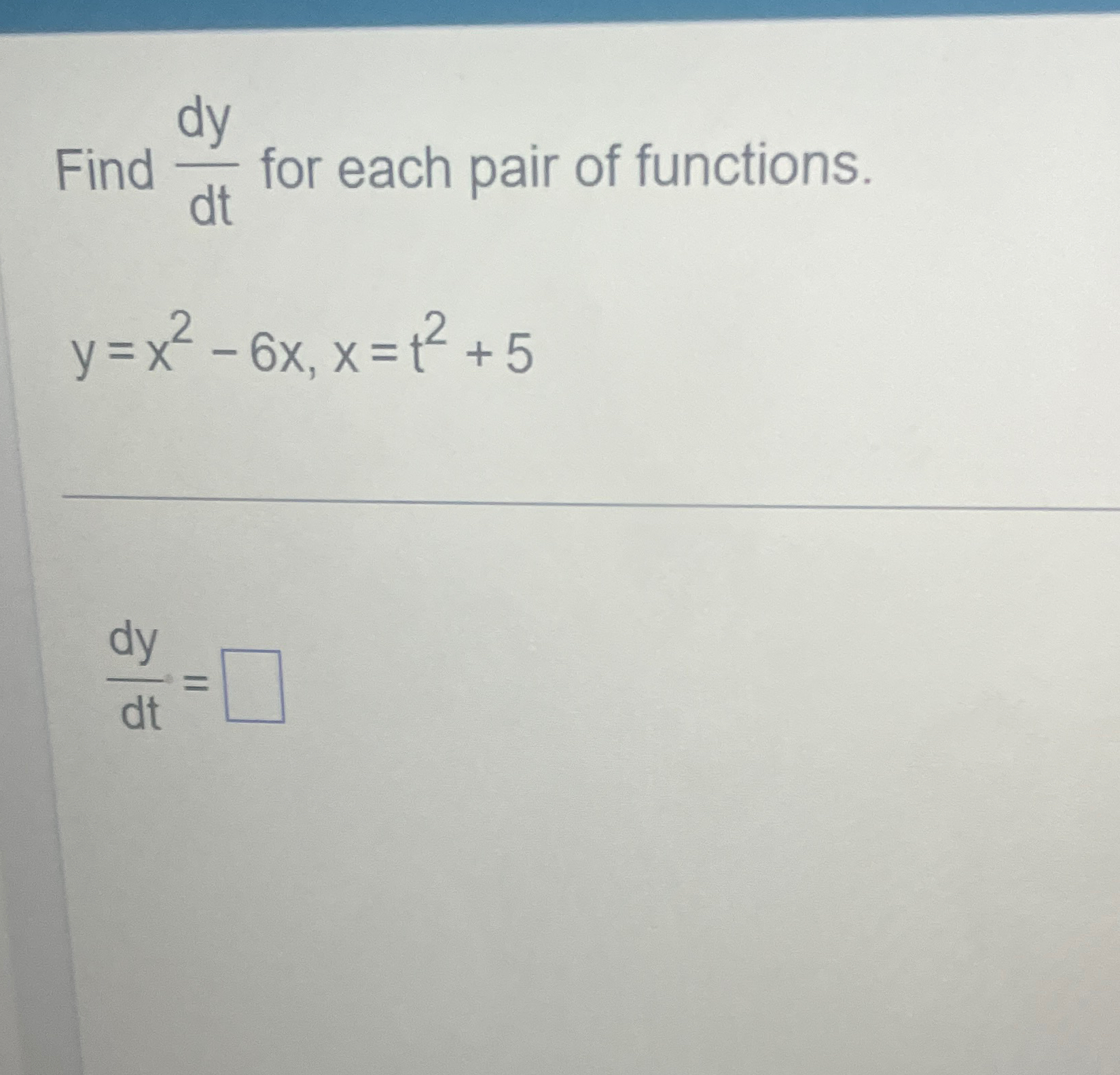 Solved Find dydt ﻿for each pair of | Chegg.com