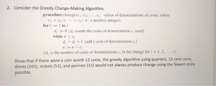Solved 2. Consider the Greedy Change-Making Algorithm. | Chegg.com