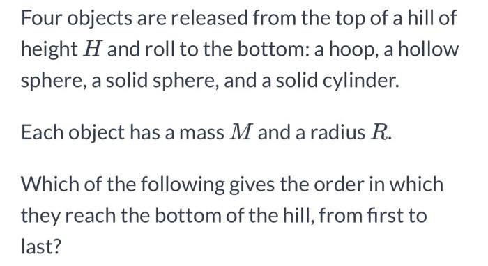 Solved Four objects are released from the top of a hill of | Chegg.com