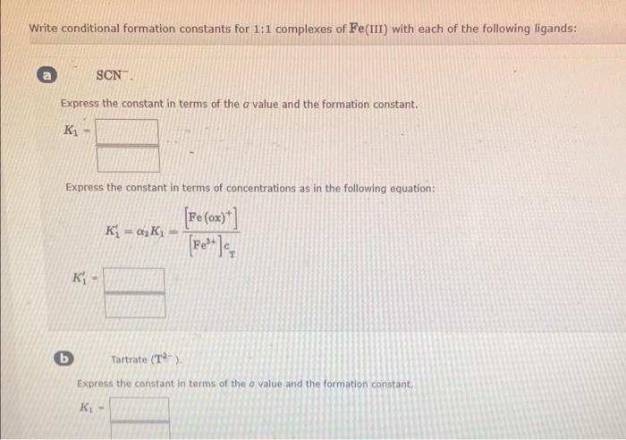 Solved Write conditional formation constants for 1:1 | Chegg.com