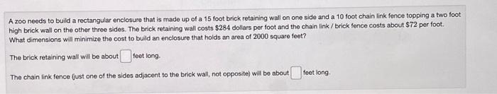 Solved A zoo needs to build a rectangular enclosure that is | Chegg.com
