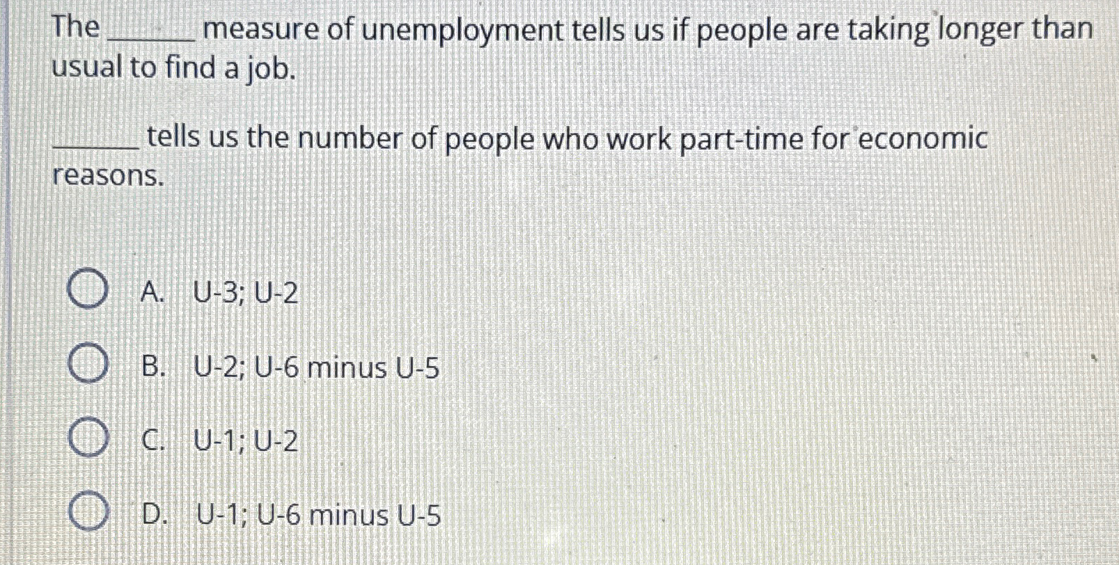 Solved The measure of unemployment tells us if people are | Chegg.com