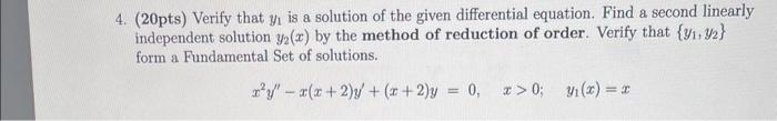 Solved 4. (20pts) Verify that y1 is a solution of the given | Chegg.com