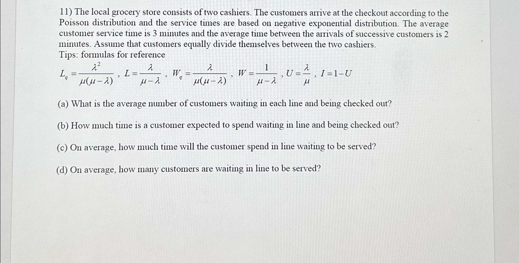 Solved The local grocery store consists of two cashiers. The | Chegg.com