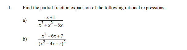 Solved Find the partial fraction expansion of the following | Chegg.com