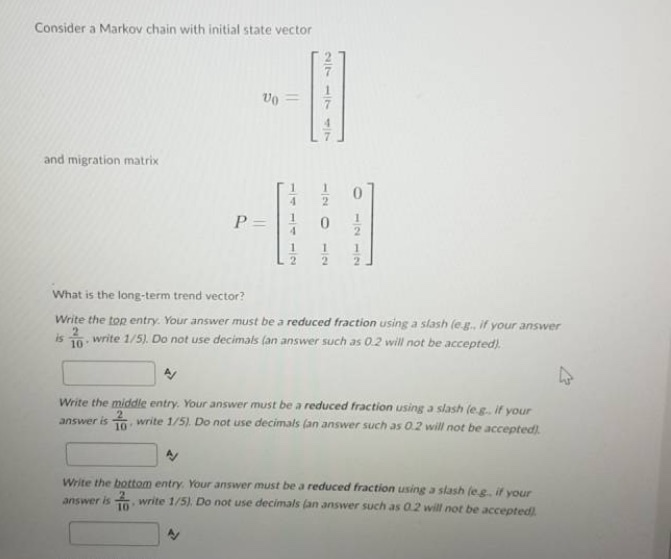 Solved Consider a Markov chain with initial state vector and | Chegg.com