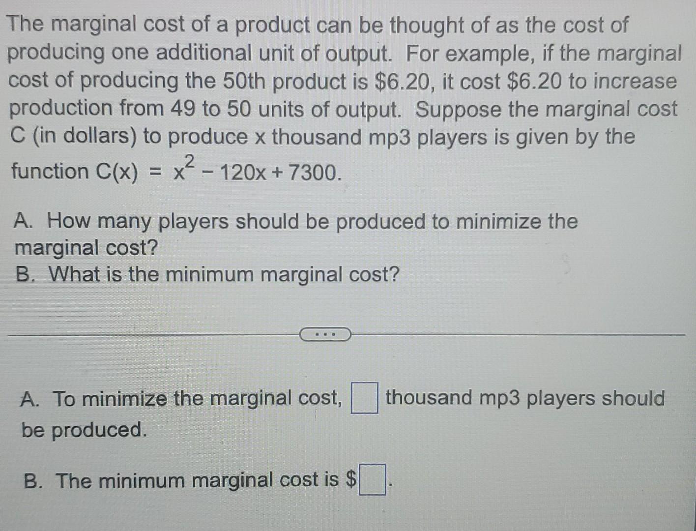 Solved The marginal cost of a product can be thought of as | Chegg.com