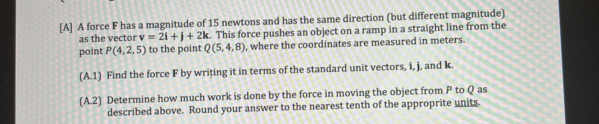 Solved [A] ﻿A force F ﻿has a magnitude of 15 ﻿newtons and | Chegg.com