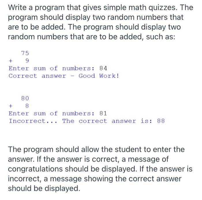 Solved Write a program that gives simple math quizzes. The | Chegg.com
