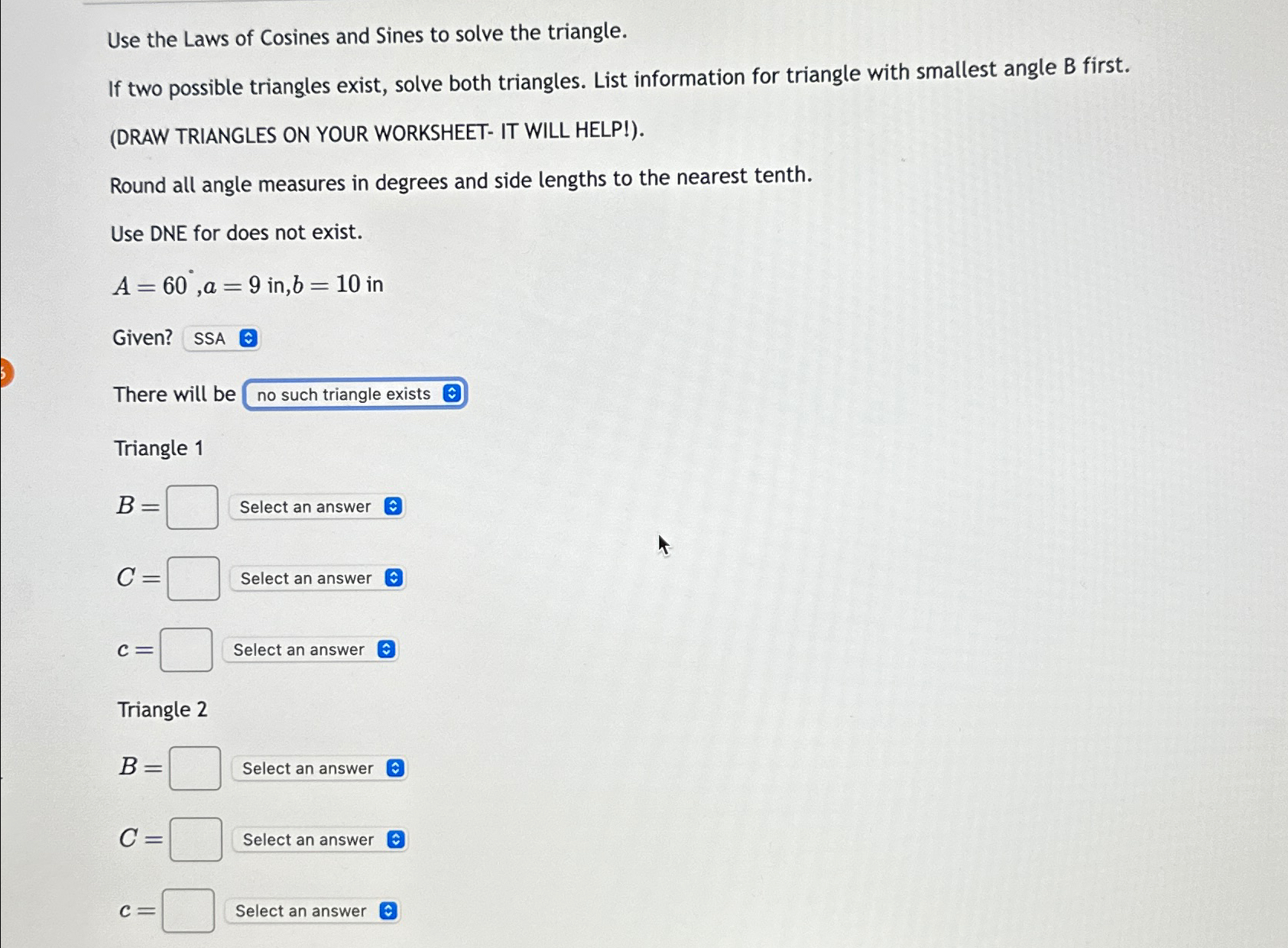Solved Use the Laws of Cosines and Sines to solve the | Chegg.com