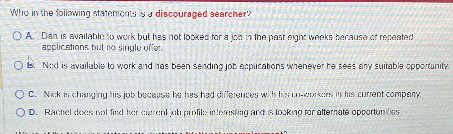 Solved Who in the following statements is a discouraged | Chegg.com