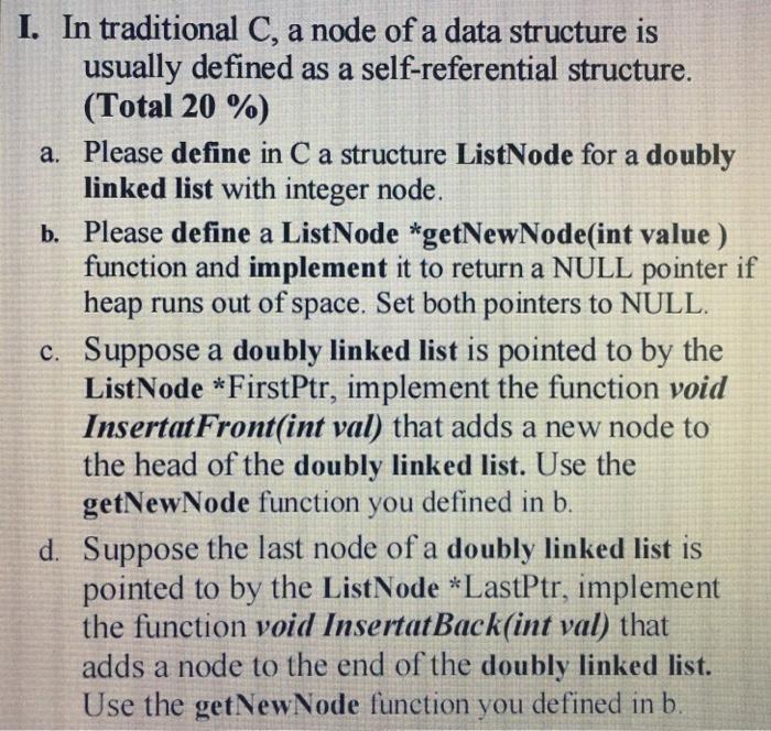 Solved I. In traditional C, a node of a data structure is | Chegg.com