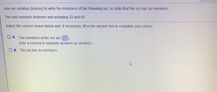 Solved Use set notation (braces) to write the members of the | Chegg.com
