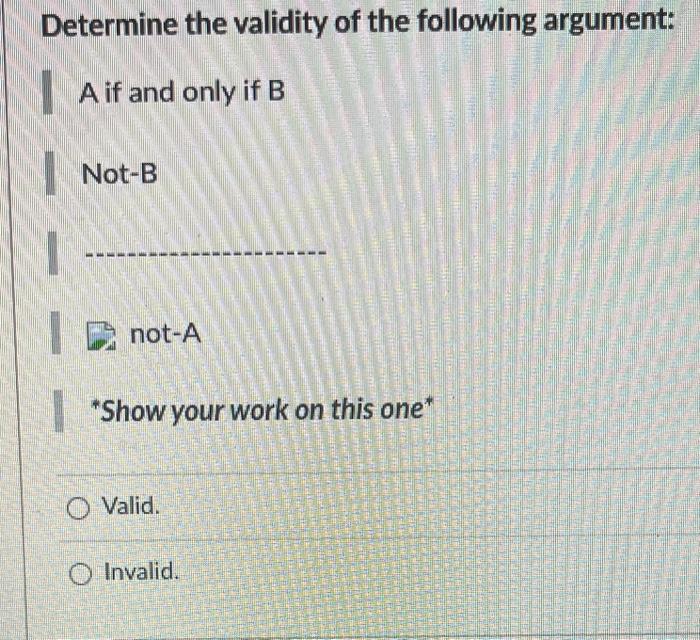 Determine the validity of the following argument: A | Chegg.com