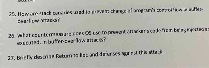Solved 25. How are stack canaries used to prevent change of | Chegg.com