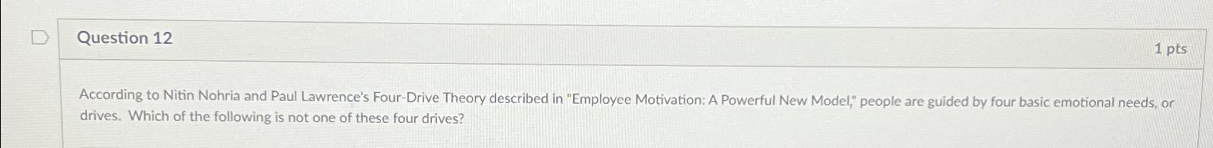 Solved Question 121 ﻿ptsAccording to Nitin Nohria and Paul | Chegg.com