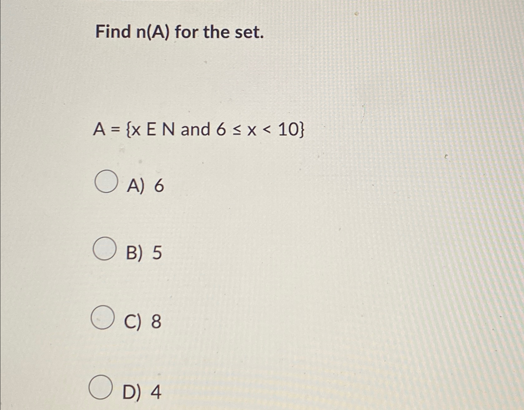 Solved Find n(A) ﻿for the set. ﻿and 6≤x