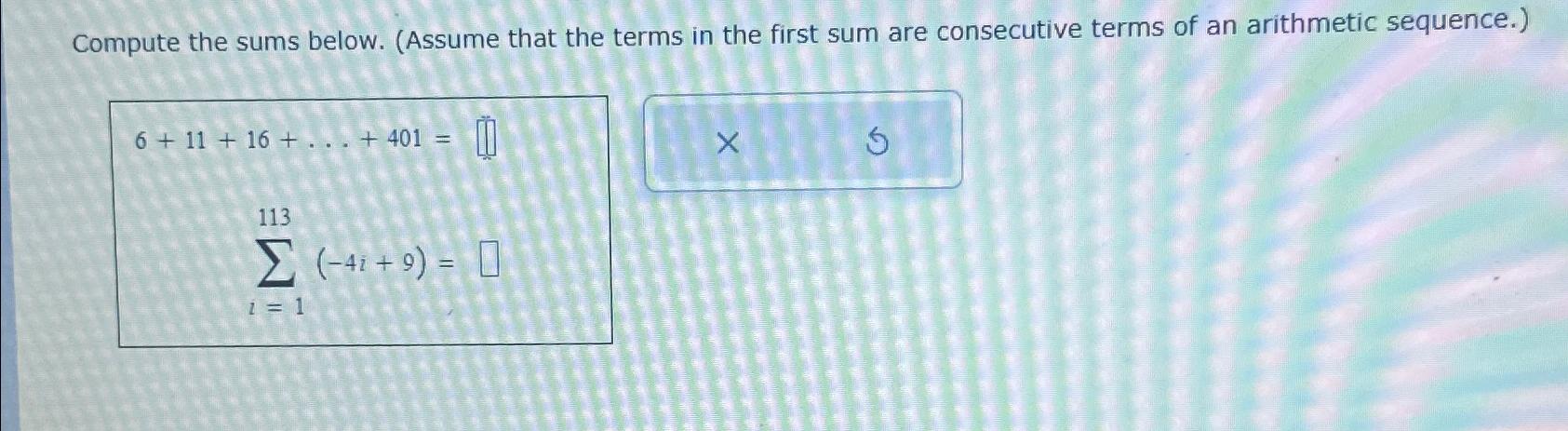 Solved Compute the sums below. (Assume that the terms in the | Chegg.com